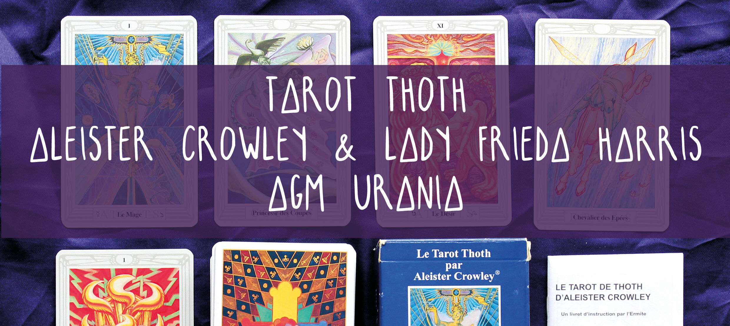 Tarot Thoth – Aleister Crowley & Lady Frieda Harris – MRS.KUARTZ